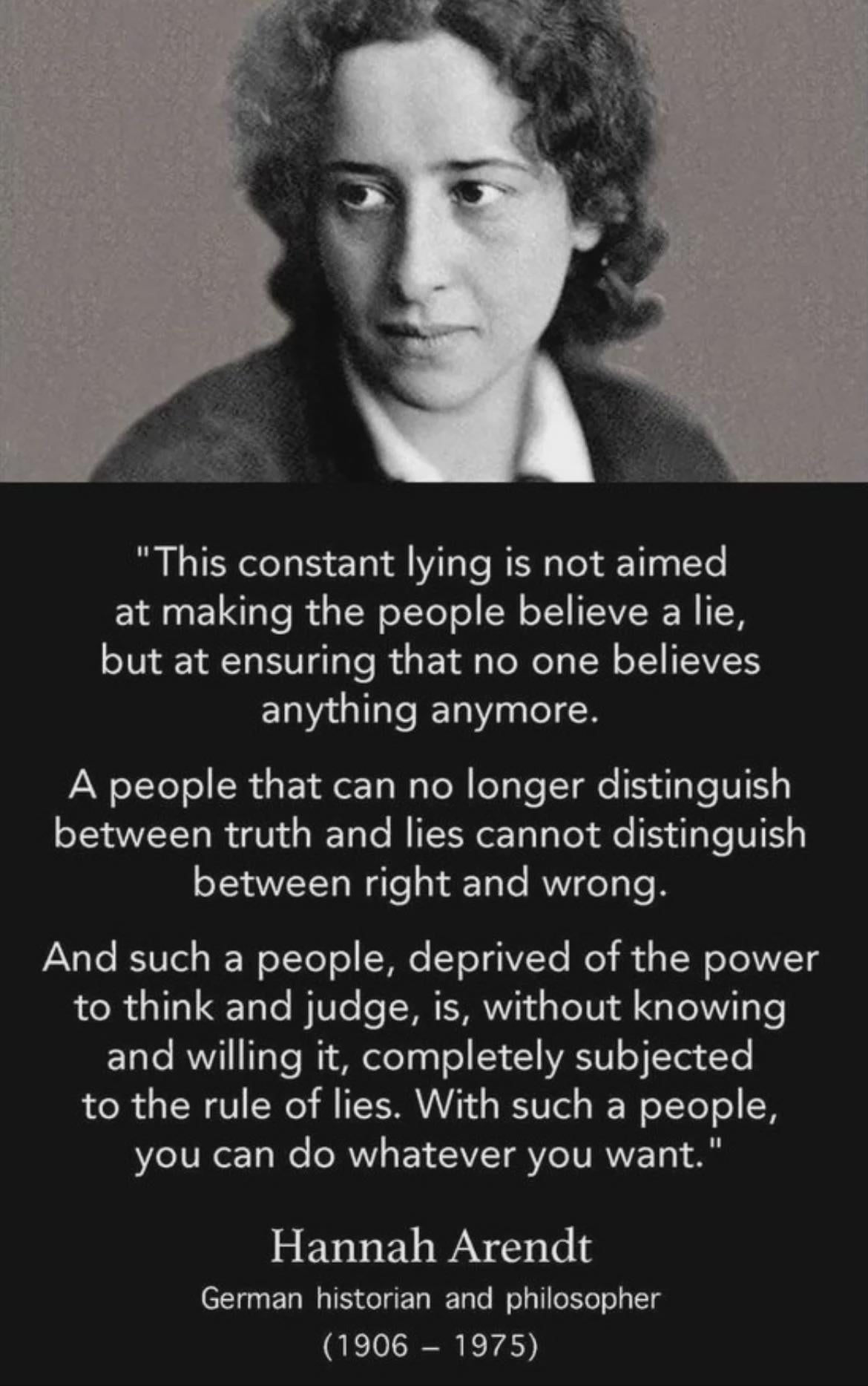As we continue to devolve into Post-Truth Politics, Arendt becomes more ...